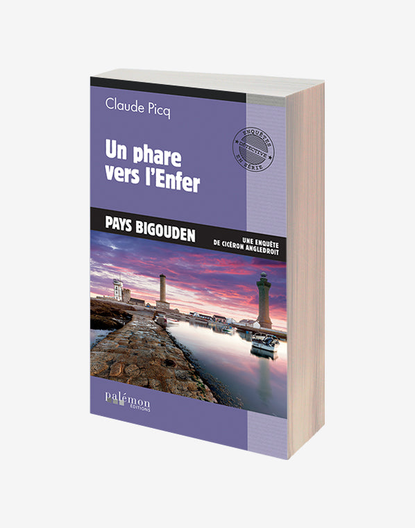 Un phare vers l'Enfer, polar humoristique en Pays bigouden, Cicéron ...